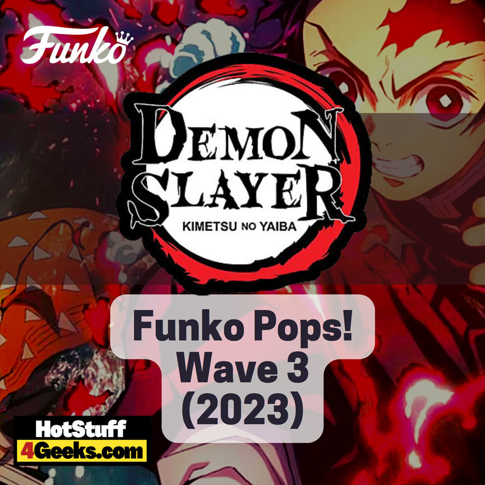 NEW Arrivals: Demon Slayer Funko Pops! Wave 3 (2023 Edition)
