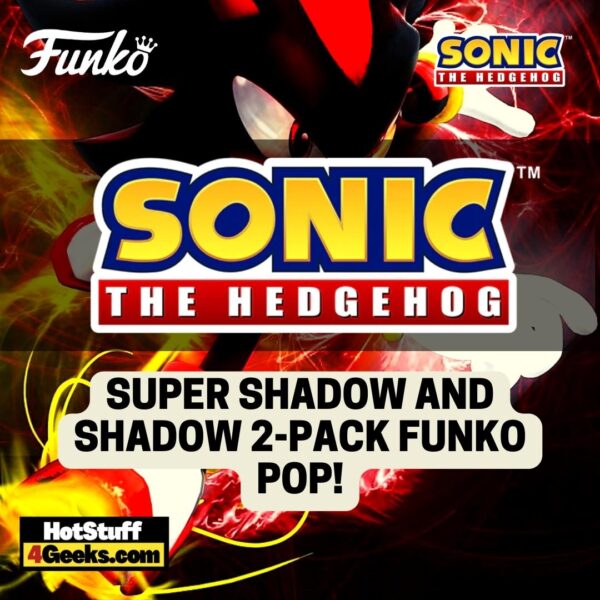 2023 NEW Super Shadow and Shadow 2-Pack Glow Funko Pop!